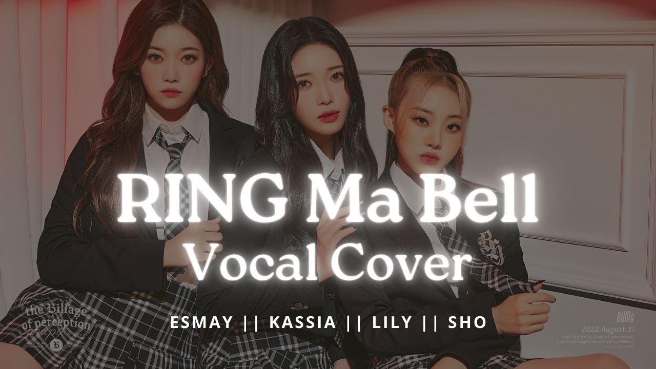 【KPOP Cover】Billlie(빌리) - RING ma Bell 【커버 보컬 팀】 - YouTube