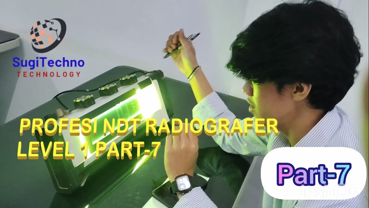 PROFESI NDT RADIOGRAFER LEVEL 1 PART 7 - YouTube