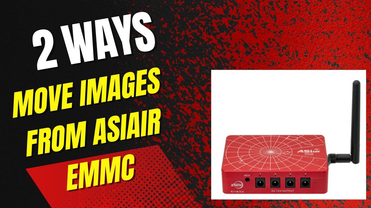 2 Easy Methods To Transfer Images Off Of AsiAir-Plus eMMC card - YouTube