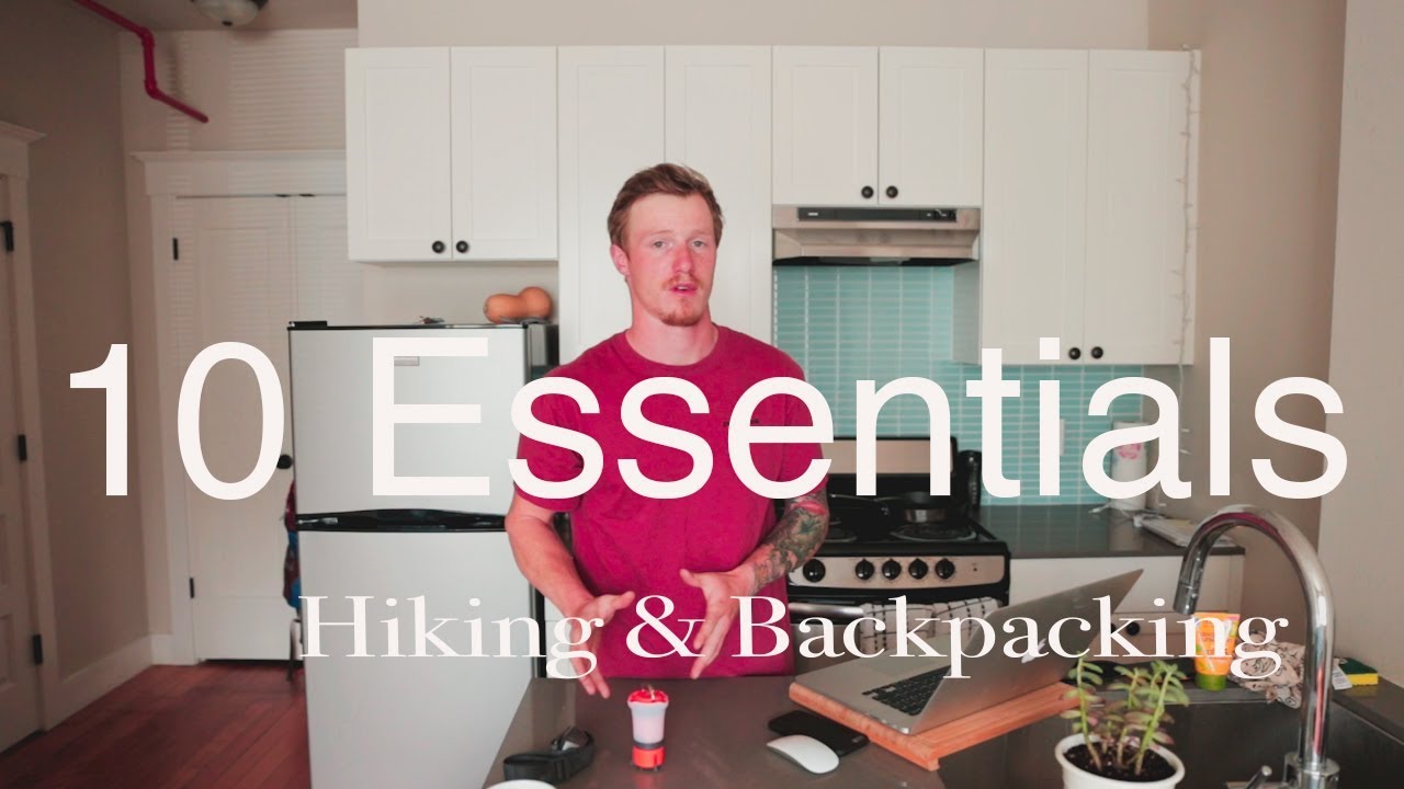 The 10 Essentials Hiking Backpacking Or Camping Youtube