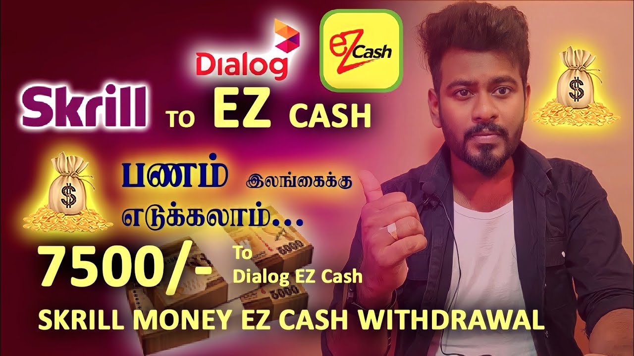 Skrill இல் உள்ள பணத்தை எப்படி Dialog Ez Cash க்கு Withdrawal செய்வது ...