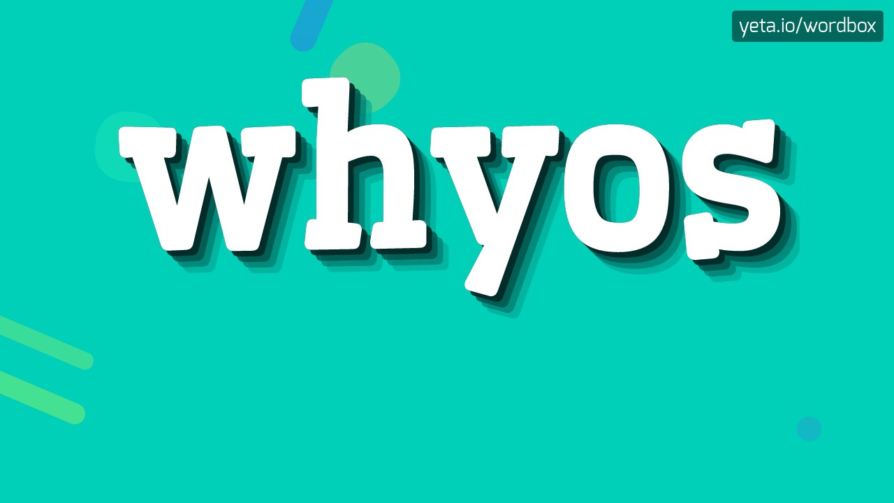 WHYOS - HOW TO PRONOUNCE IT!? - YouTube