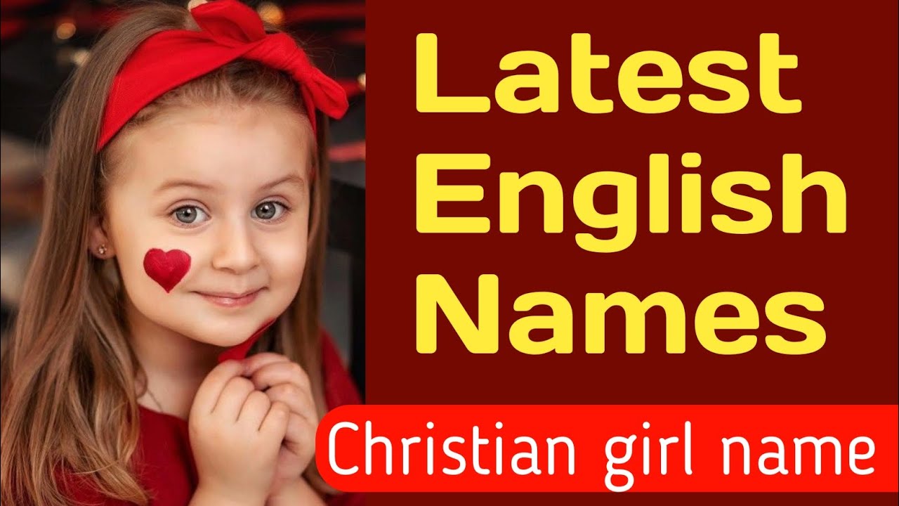 Beautiful English Names ️ Latest Baby Girl Name - YouTube