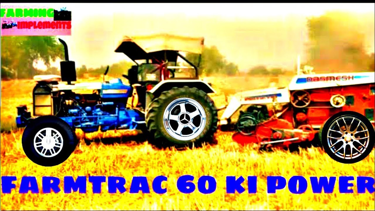 farmtrac 60 in dashmesh straw reaper full power farmtrac 60 best ...