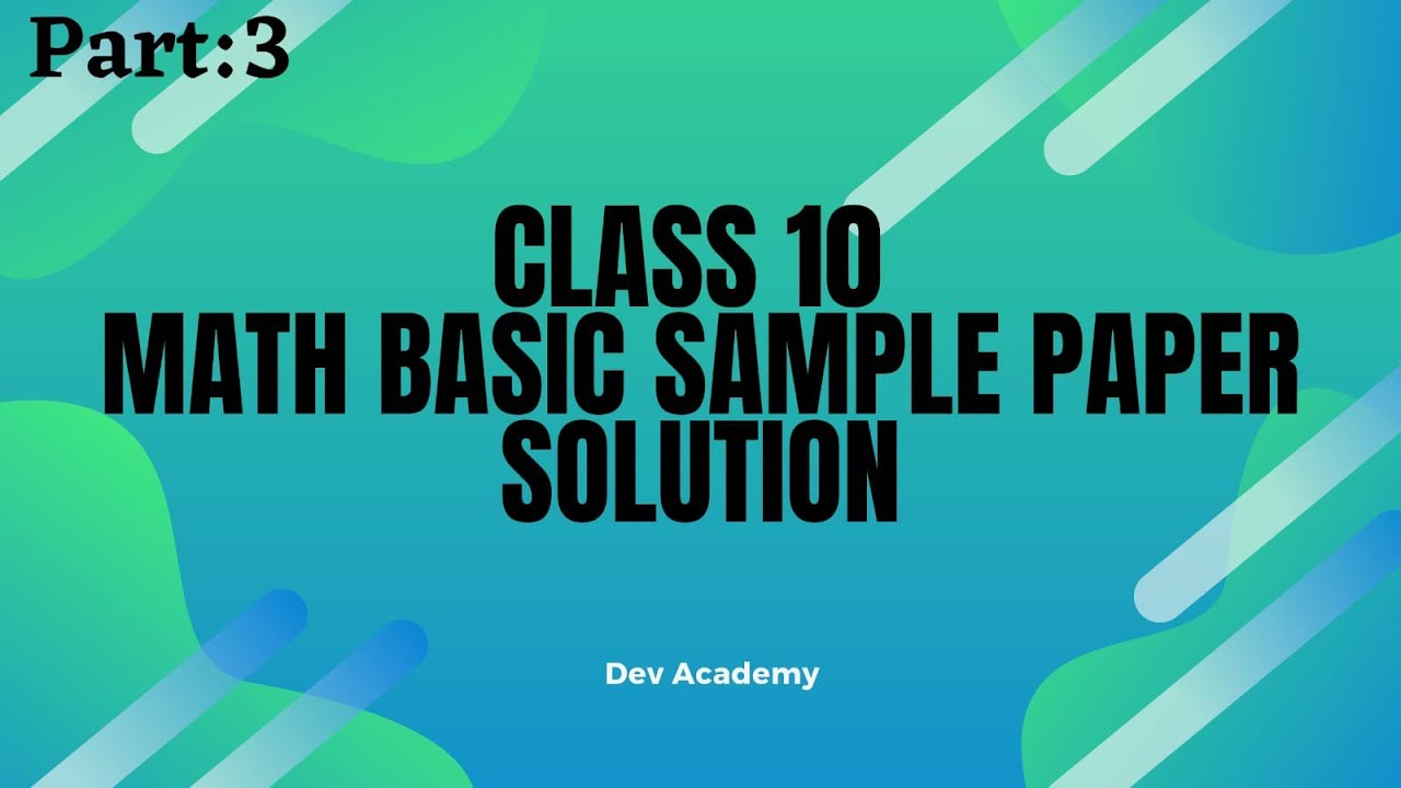 Class-10| Sample paper solution math| Basic | #basicmath #devacademy - YouTube