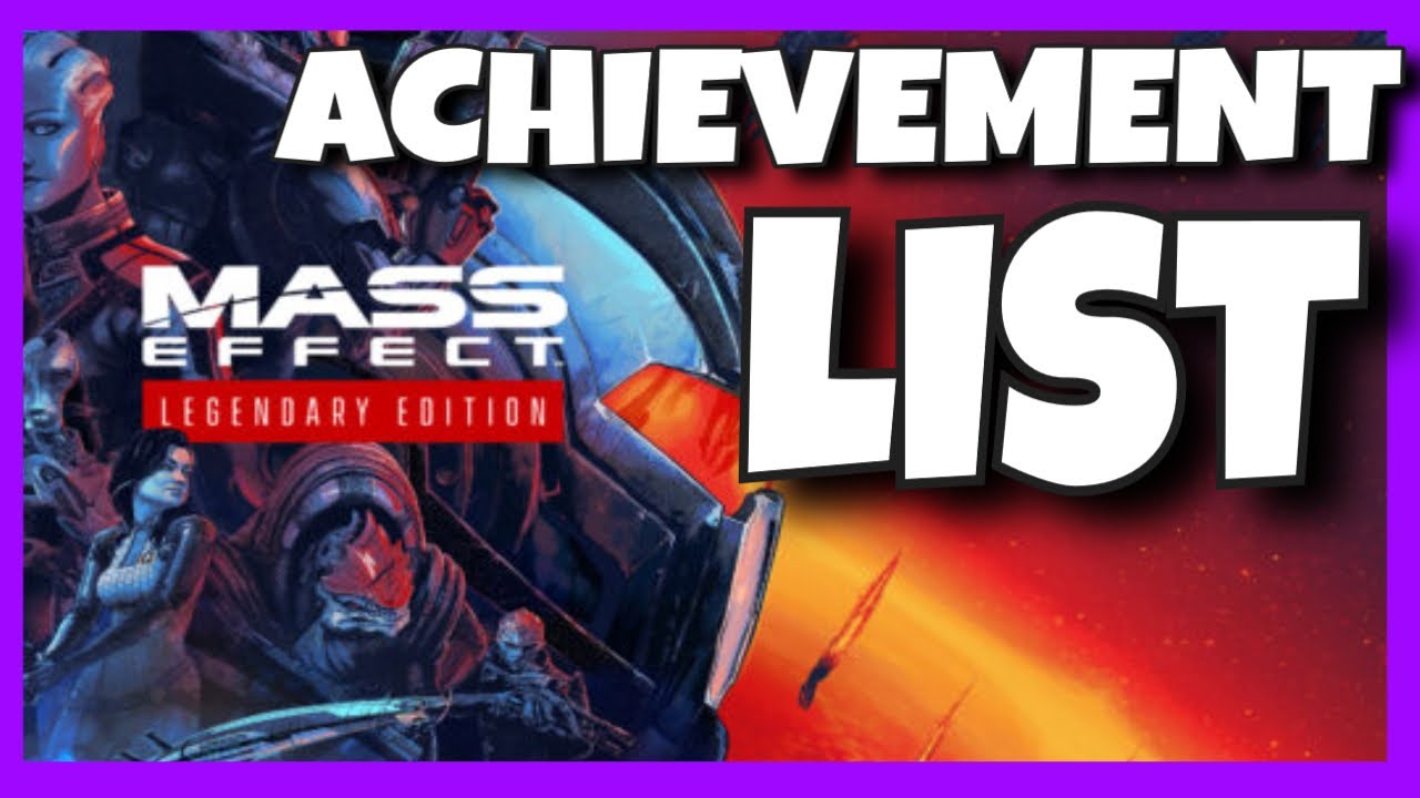 Mass Effect Legendary Edition Achievement List - YouTube