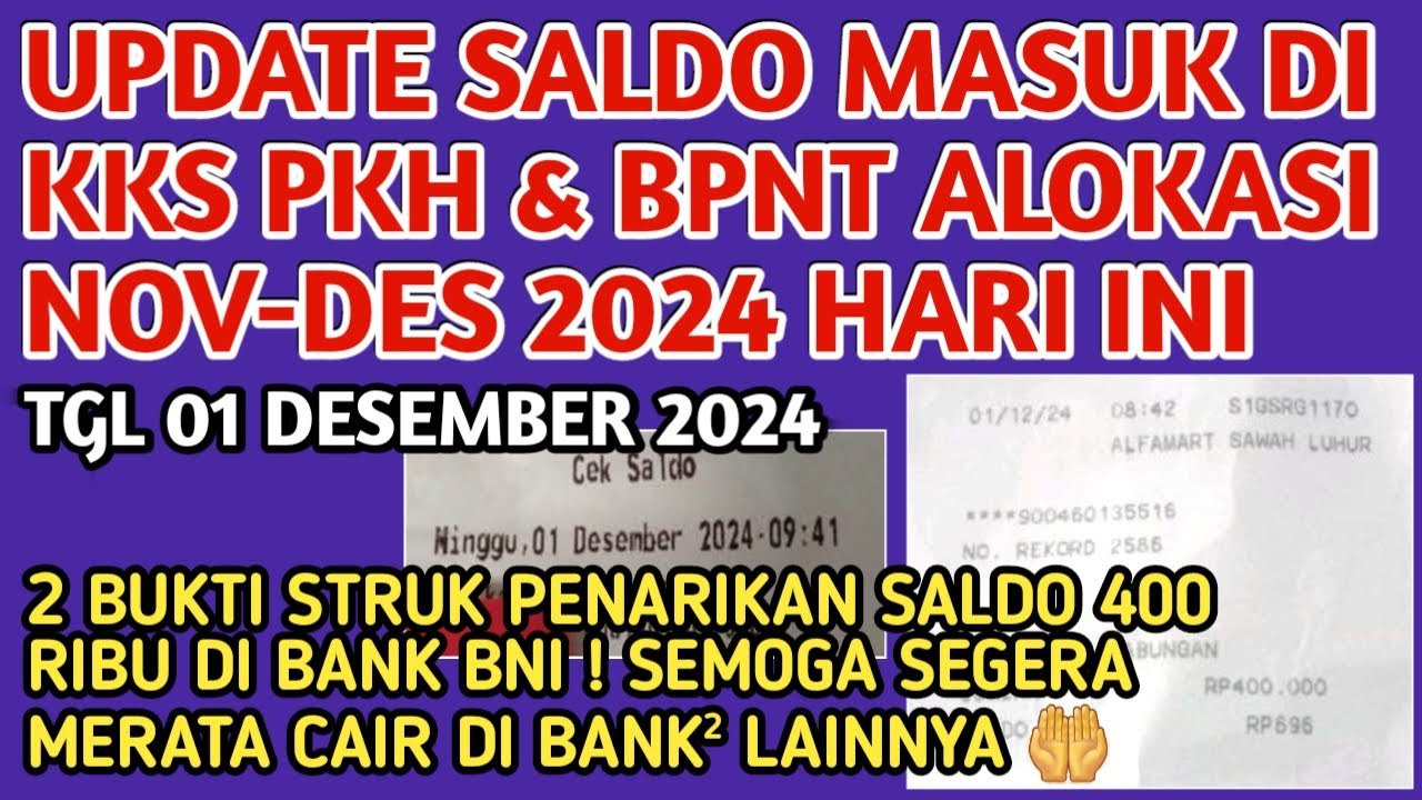 UPDATE SALDO MASUK KKS PKH & BPNT NOV-DES HARI INI TGL 01-12-2024 ...