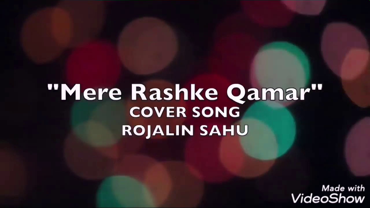 Mere Rashke Qamar female version from Rojalin Sahu full HD.HINDI - YouTube