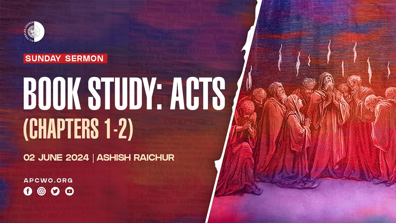 ACTS Book Study (Chapters 1-2) | Ashish Raichur - YouTube