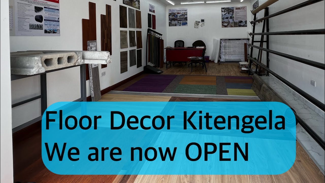 Floor Decor Kitengela is now open . - YouTube