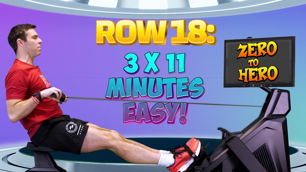 Zero to Hero Rowing Workout Plan - Row 18 = 3 x 11 minutes EASY ROW ...
