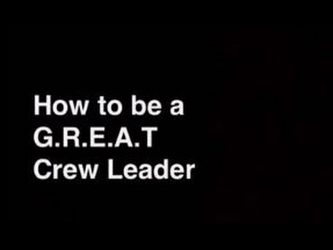 HOW TO BE A GREAT CREW LEADER - YouTube