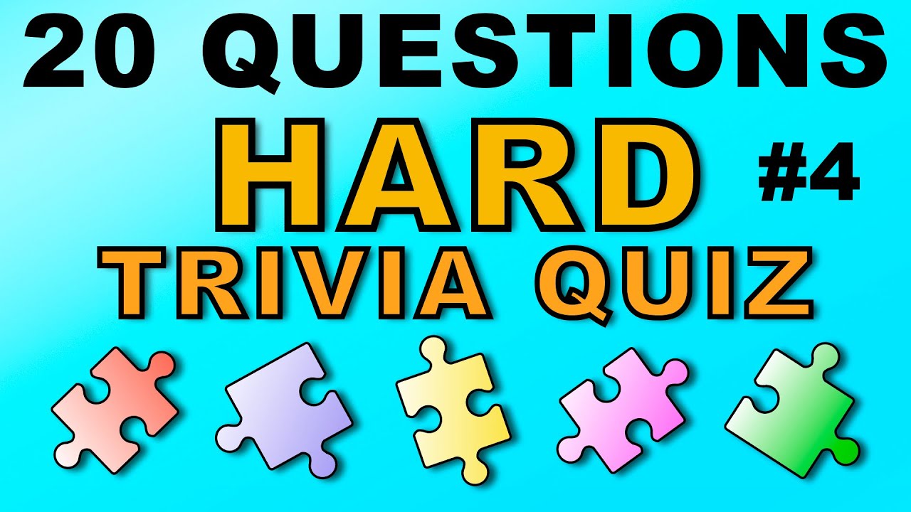 20 QUESTIONS QUIZ #4 - general knowledge & trivia, harder questions ...