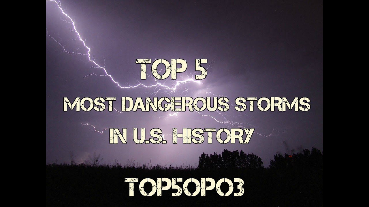 Top 5 Most DEADLIEST Storms In U.S. History - YouTube