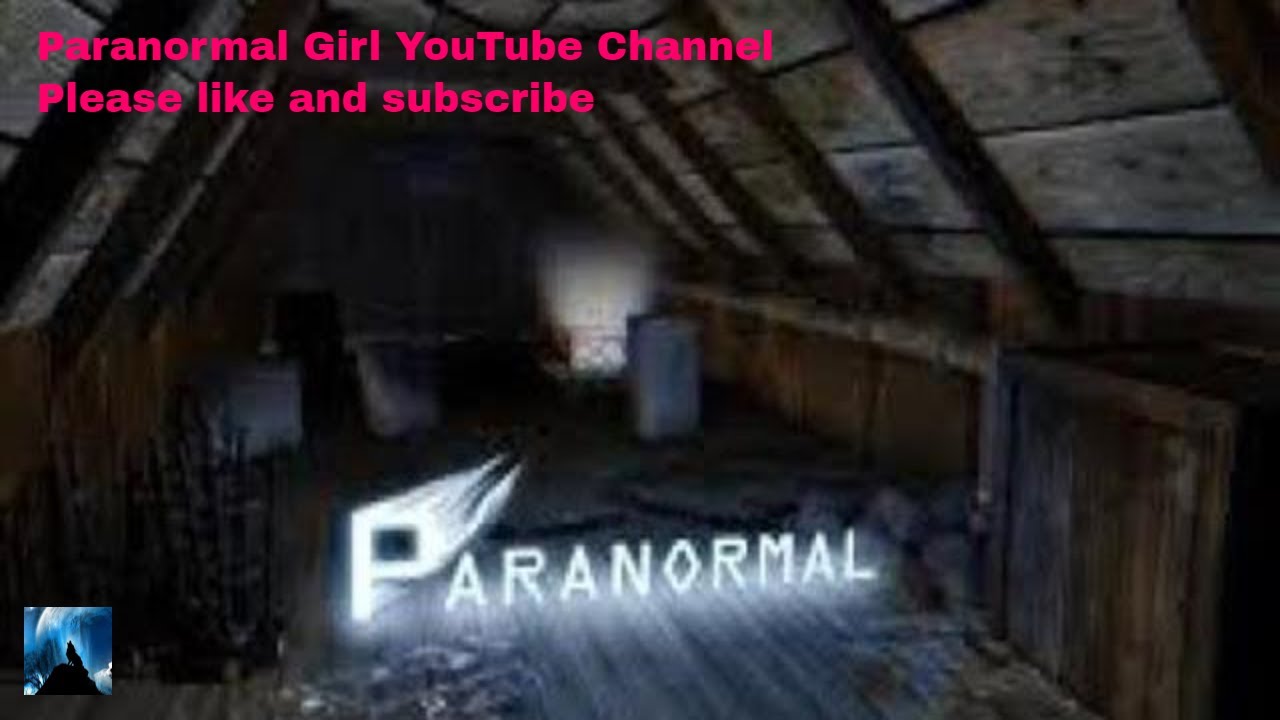 Paranormal Girl Introduction - YouTube