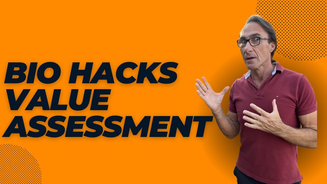 Bio Hacks Value Assessments - YouTube