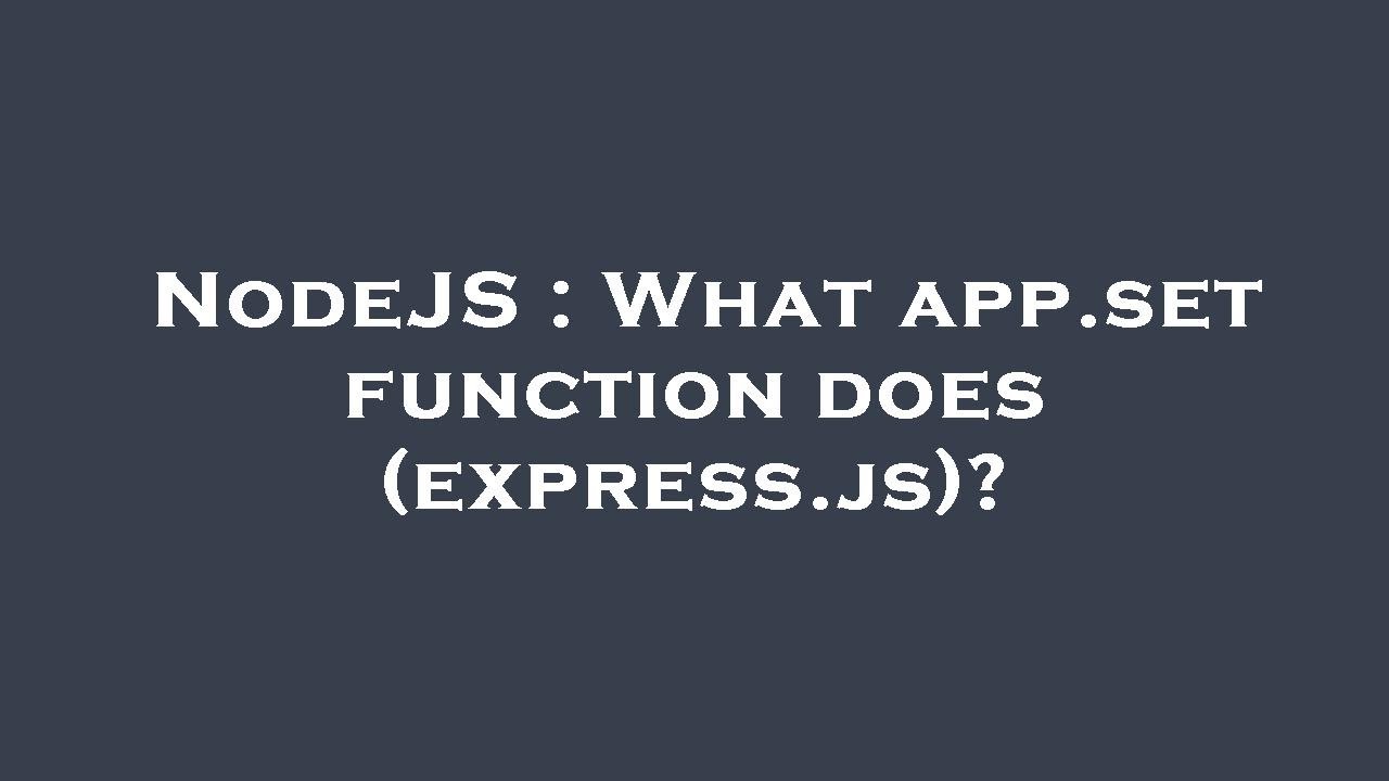 Nodejs What T Function Does Expressjs Youtube