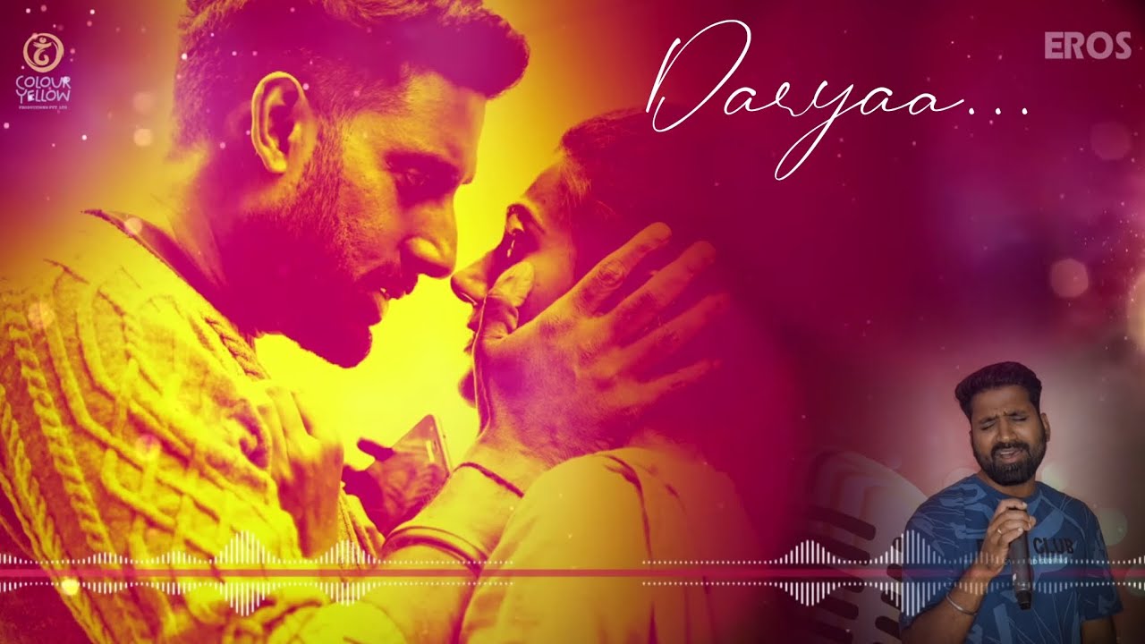 Daryaa Cover Song | Manmarziyaan | Amit Trivedi, Shellee | Abhishek ...