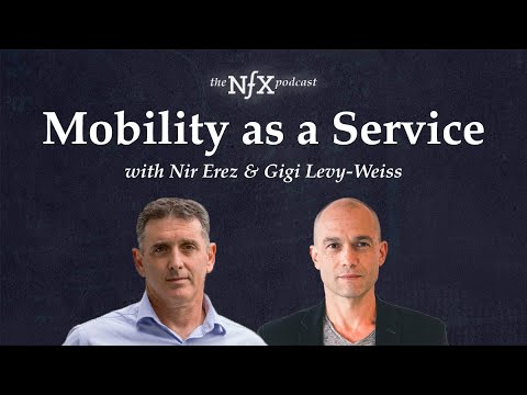 Nir Erez from Moovit on Mobility as a Service - MaaS (The NFX Podcast ...