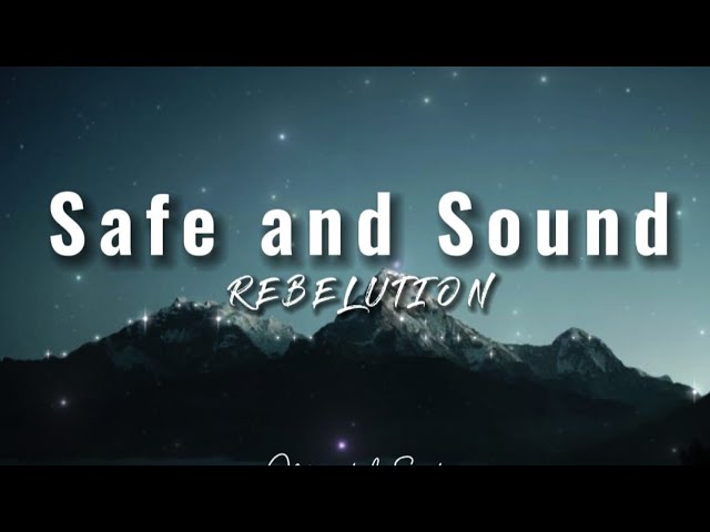 Safe And Sound Rebelution Lyrics