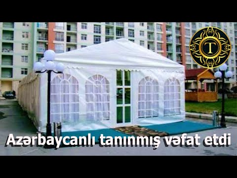Azərbaycanlı tanınmış vefat etdı