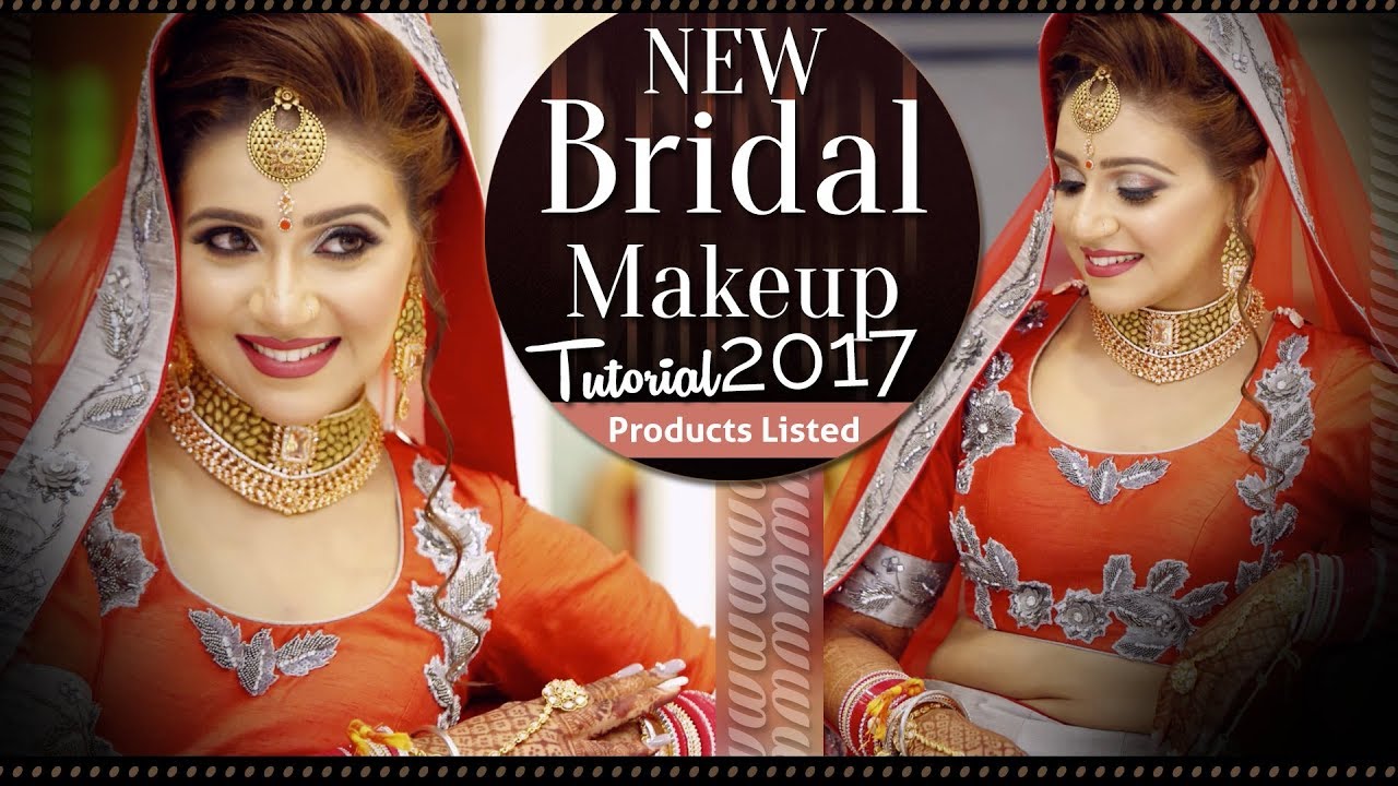 Bridal Makeup Tutorial Video | Latest 2017 Step By Step Bridal Makeup ...