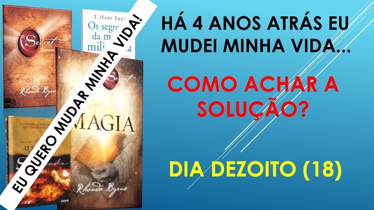 QUERO MUDAR MINHA VIDA #DIA 18 - Como posso fazer? - YouTube