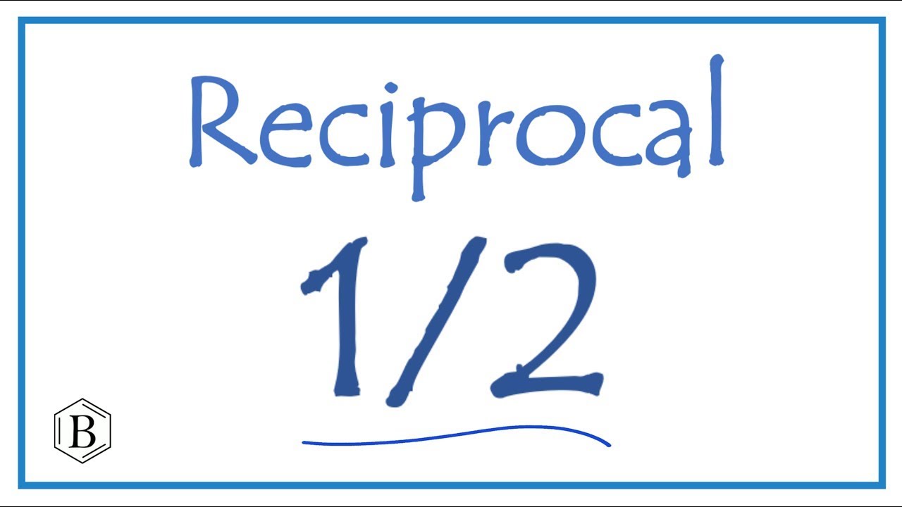 Reciprocal Of 1 2 YouTube