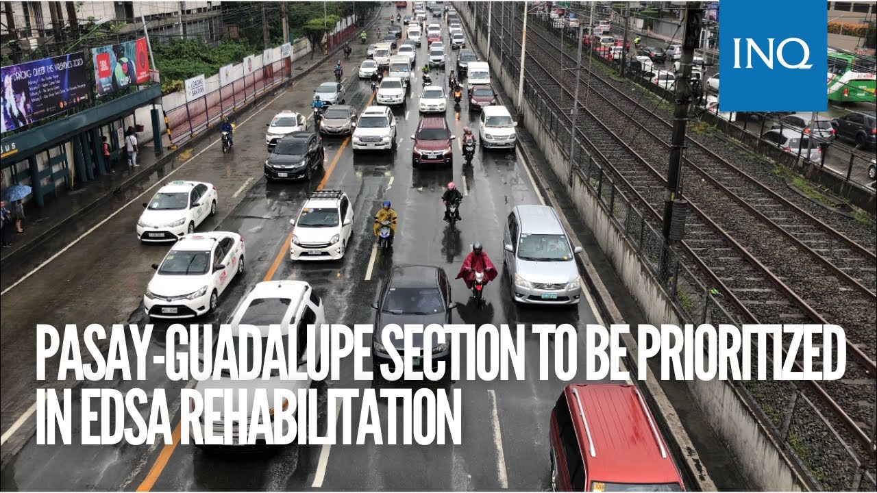Pasay-Guadalupe section to be prioritized in Edsa rehabilitation - YouTube