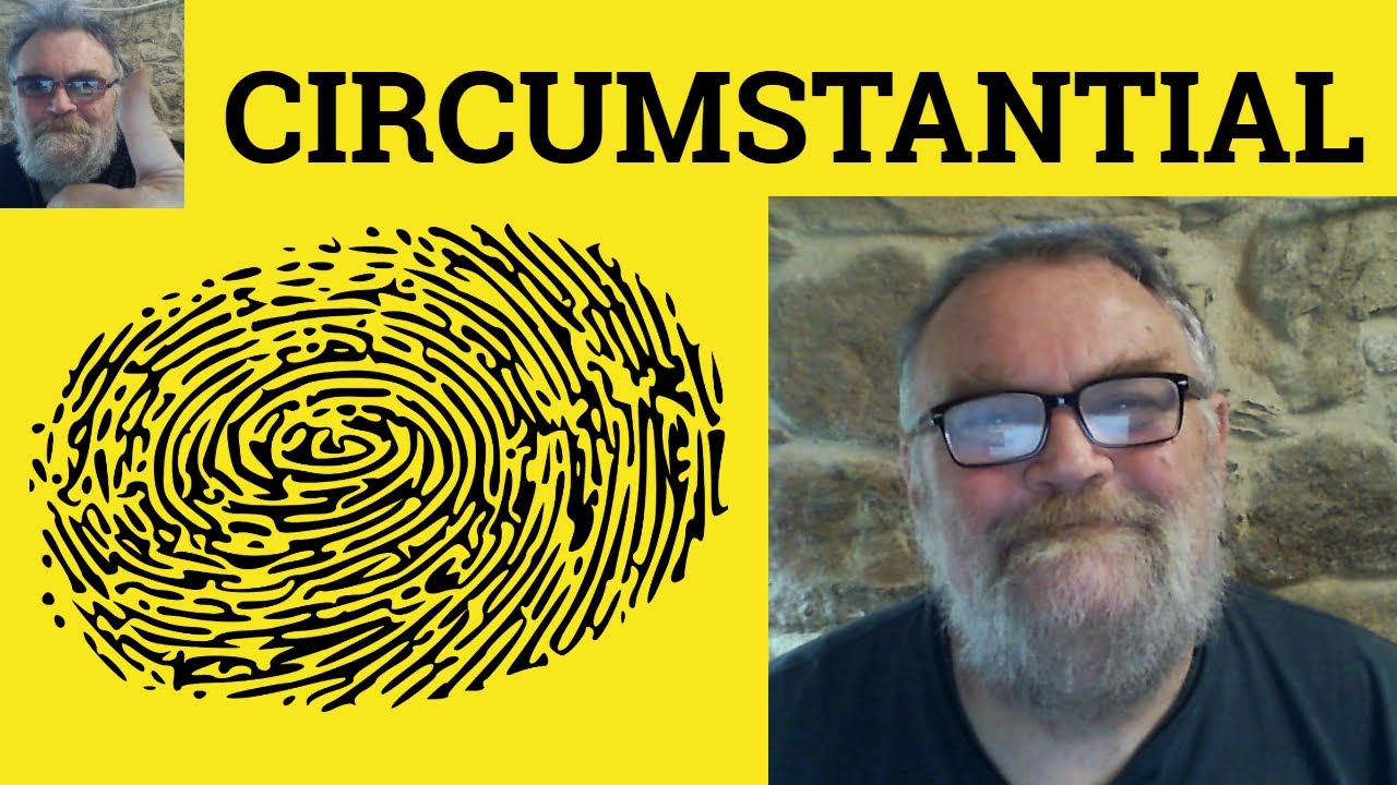 😎Circumstantial Meaning - Circumstantial Evidence Defined - Circumstantial Examples ...