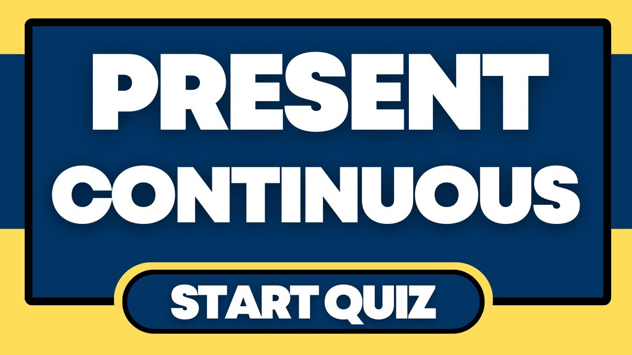Present Continuous Quiz | English Grammar Quiz - YouTube