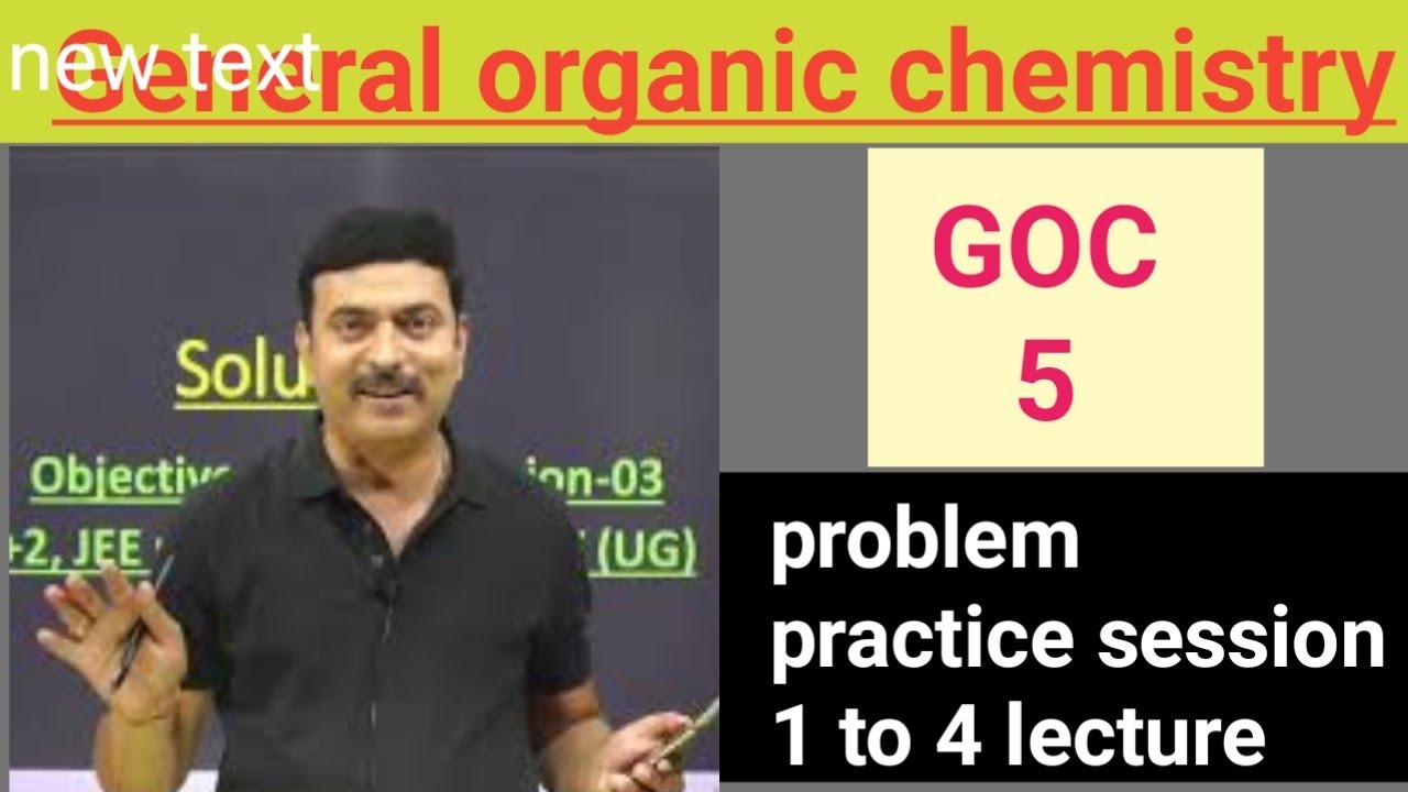 GOC lecture- 05/problem practice session lecture- 1 to 4/For +2, JEE main & NEET - YouTube