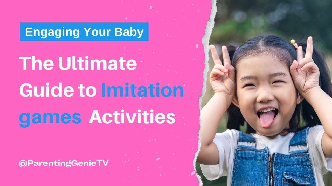 Engaging Imitation Games: Ultimate Guide to Boost Your Child's ...