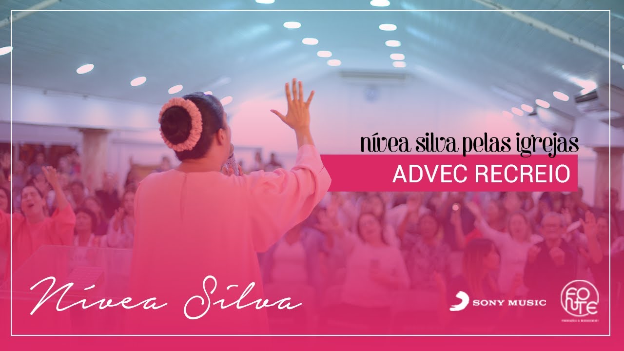 NÍVEA SILVA PELAS IGREJAS - ADVEC RECREIO (RJ) - YouTube
