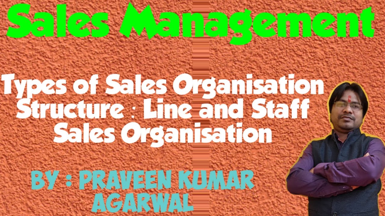 Types of Sales Organisation Structure : Line and Staff Sales ...
