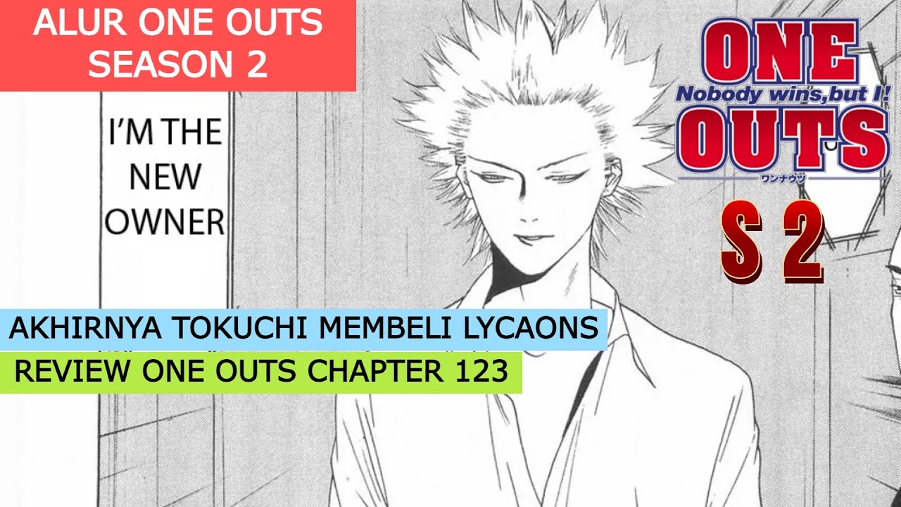 AKHIRNYA TOKUCHI BELI LYCAONS || REVIEW ONE OUTS CHAPTER 123 || ALUR ...