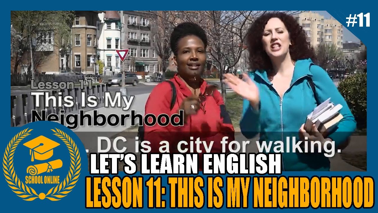 LET'S LEARN ENGLISH | LESSON 11: THIS IS MY NEIGHBORHOOD - YouTube