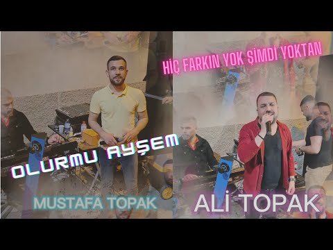 MUSTAFA TOPAK & ALİ TOPAK - OLURMU AYŞEM, SUNAYIDA, SEN NEFSİNE KÖLE OLDUN, KİMENE, HD