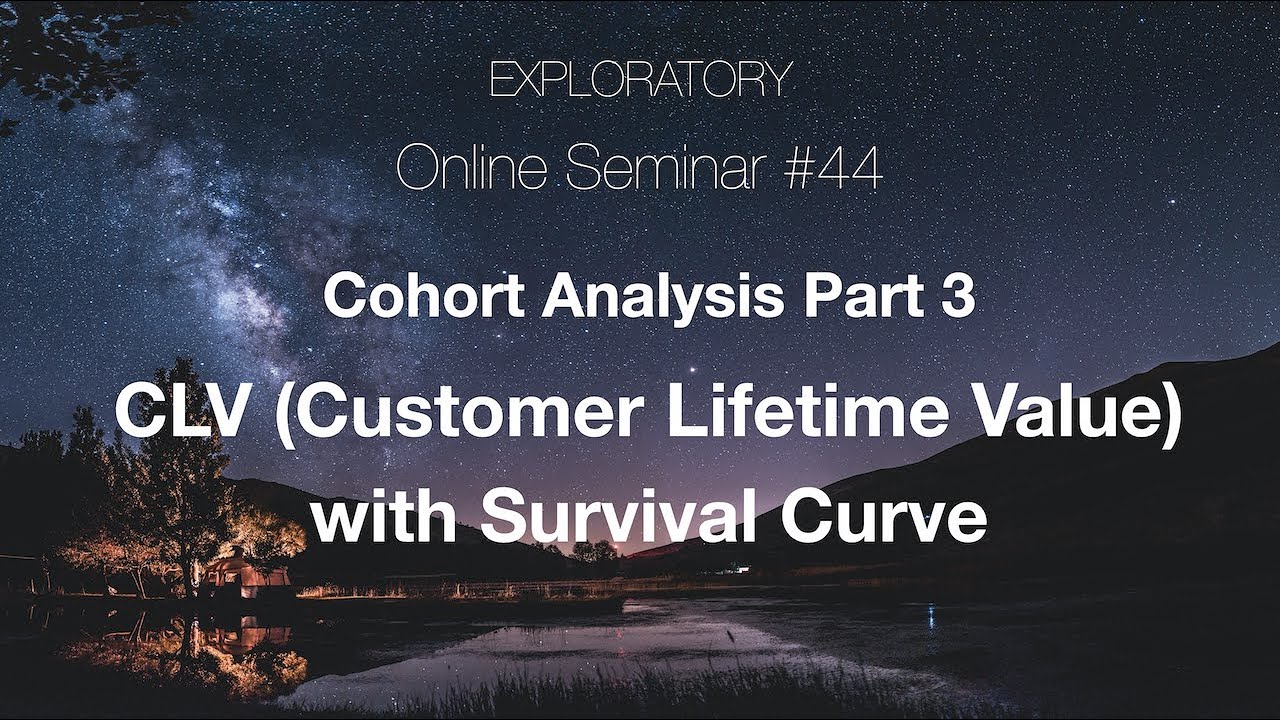 Seminar #44 - Cohort Analysis Part 3 - Calculating CLTV (Customer Life ...