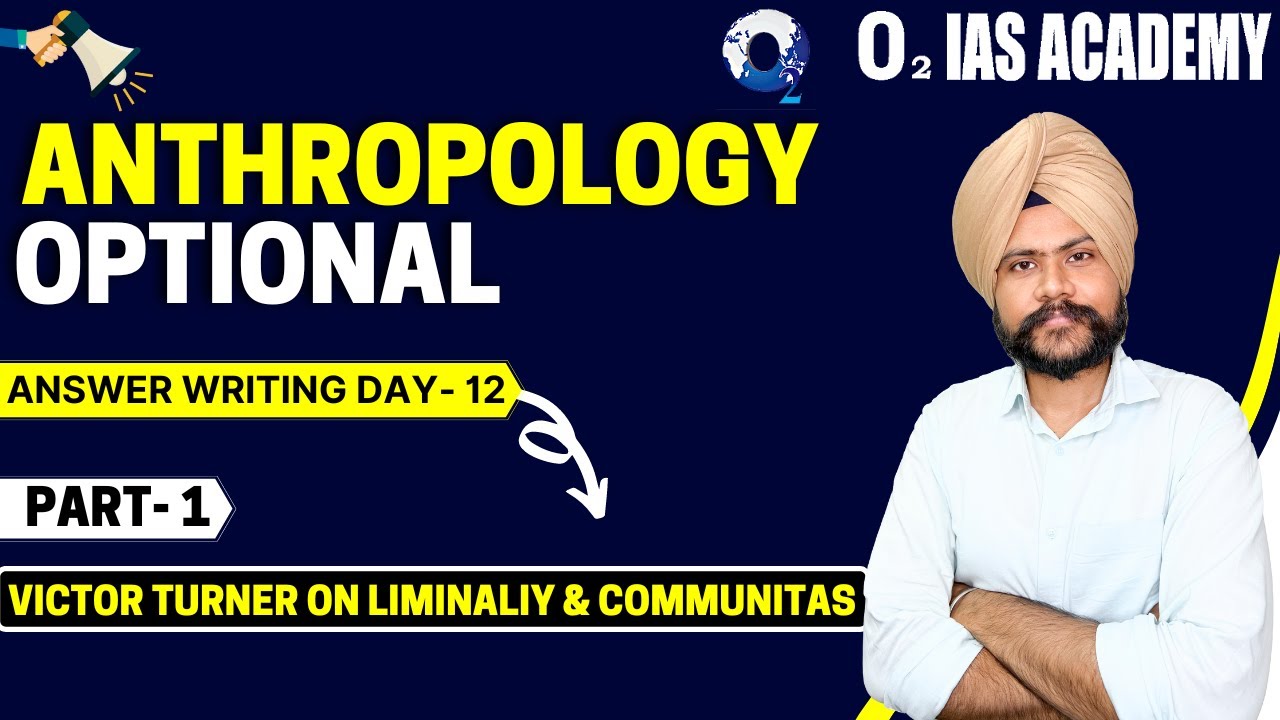 Anthropological Theories - Victor Turner on Communitas for UPSC Mains ...