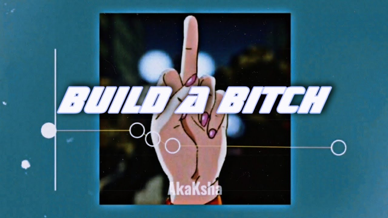 Bella Poarch - Build a Bitch (capcut edit) edit audio - YouTube