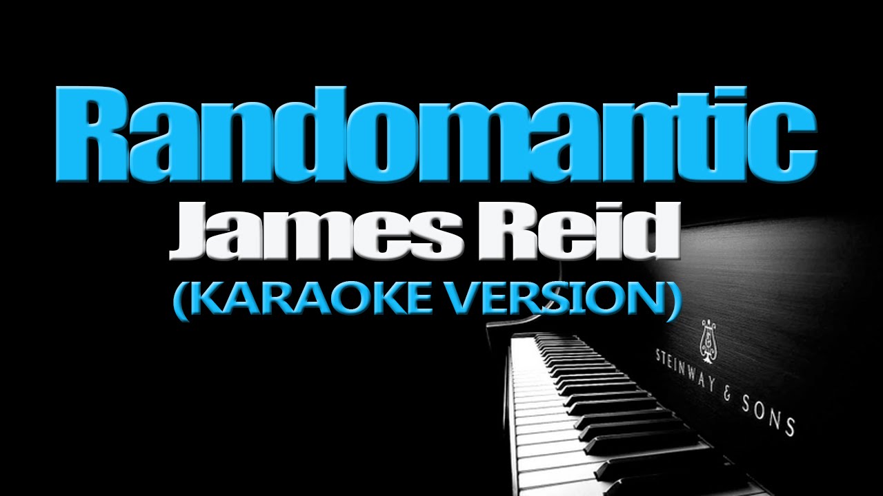 RANDOMANTIC - James Reid (KARAOKE VERSION) - YouTube Music