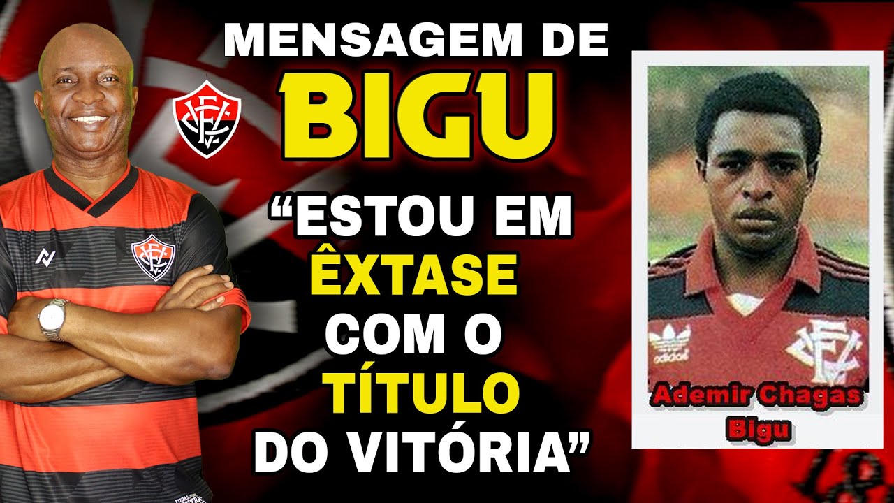 🏆MENSAGEM DE BIGU🦁🔴⚫ ÍDOLO MANDA RECADO A TORCIDA E AO VITÓRIA CAMPEÃO ...