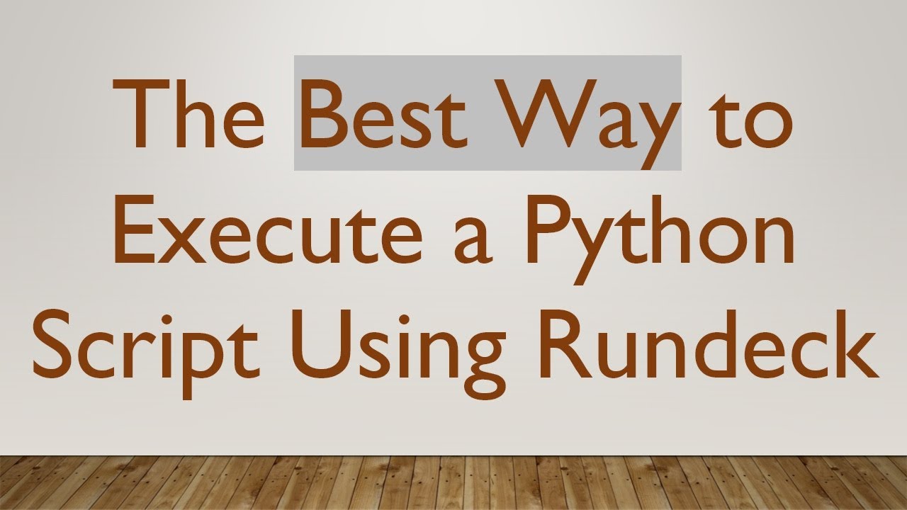 The Best Way to Execute a Python Script Using Rundeck - YouTube
