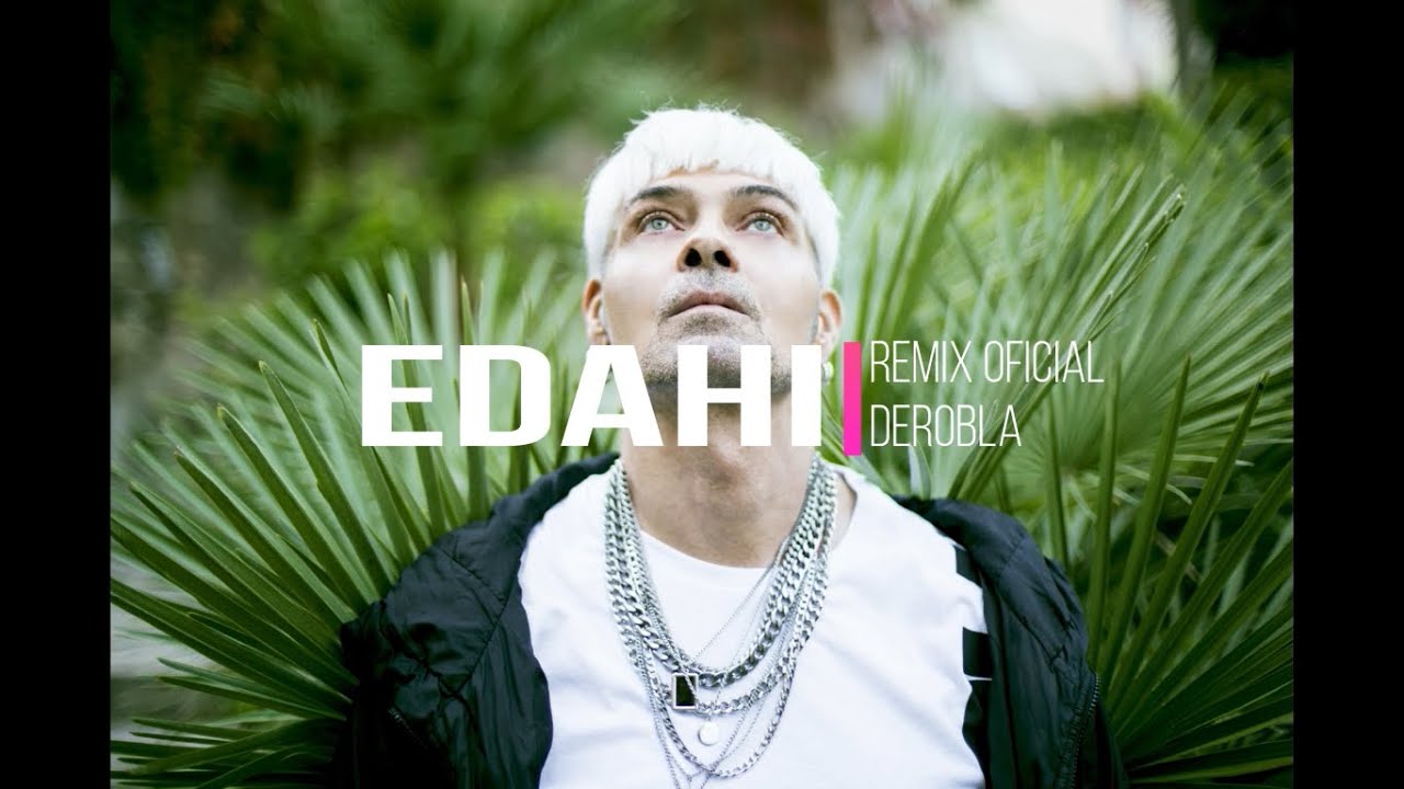 Edahi / Remix Oficial / Entrevista - YouTube