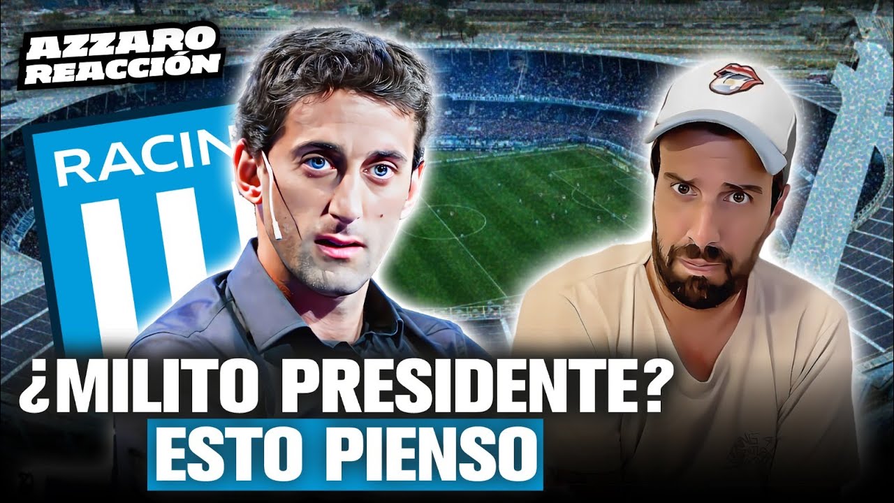 ¿MILITO VA COMO CANDIDATO A PRESIDENTE EN RACING? TE CUENTO TODA LA ...