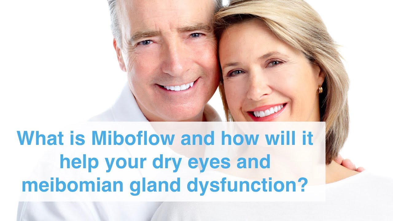 What is Miboflow and how will it help your dry eyes and meibomian gland ...