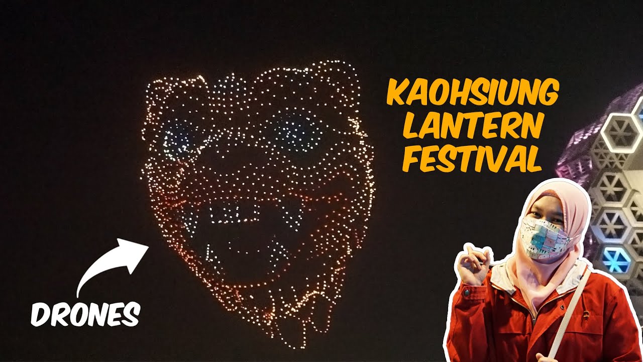 Taiwan Lantern Festival in Kaohsiung 2022 Part 1 | Light Arts, Drone ...