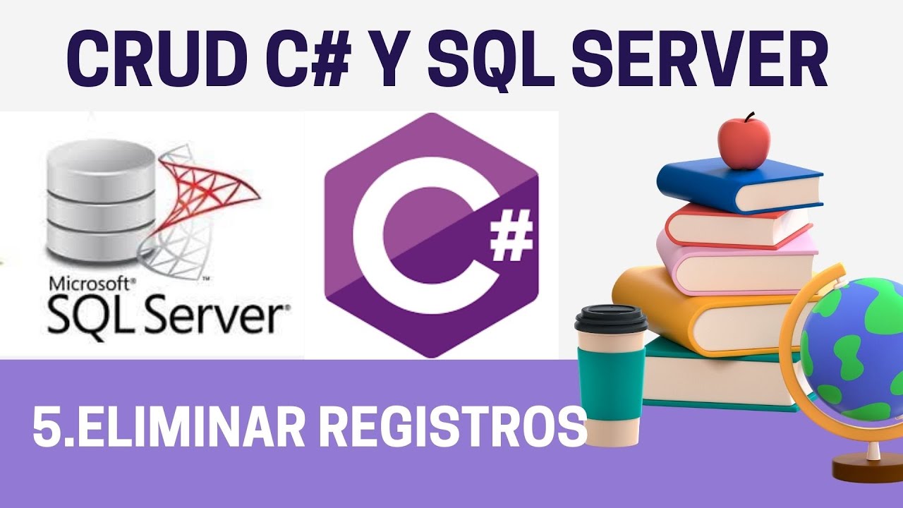 6.ELIMINAR DATOS DESDE C# A SQL SERVER EN WINDOWS FORM - YouTube