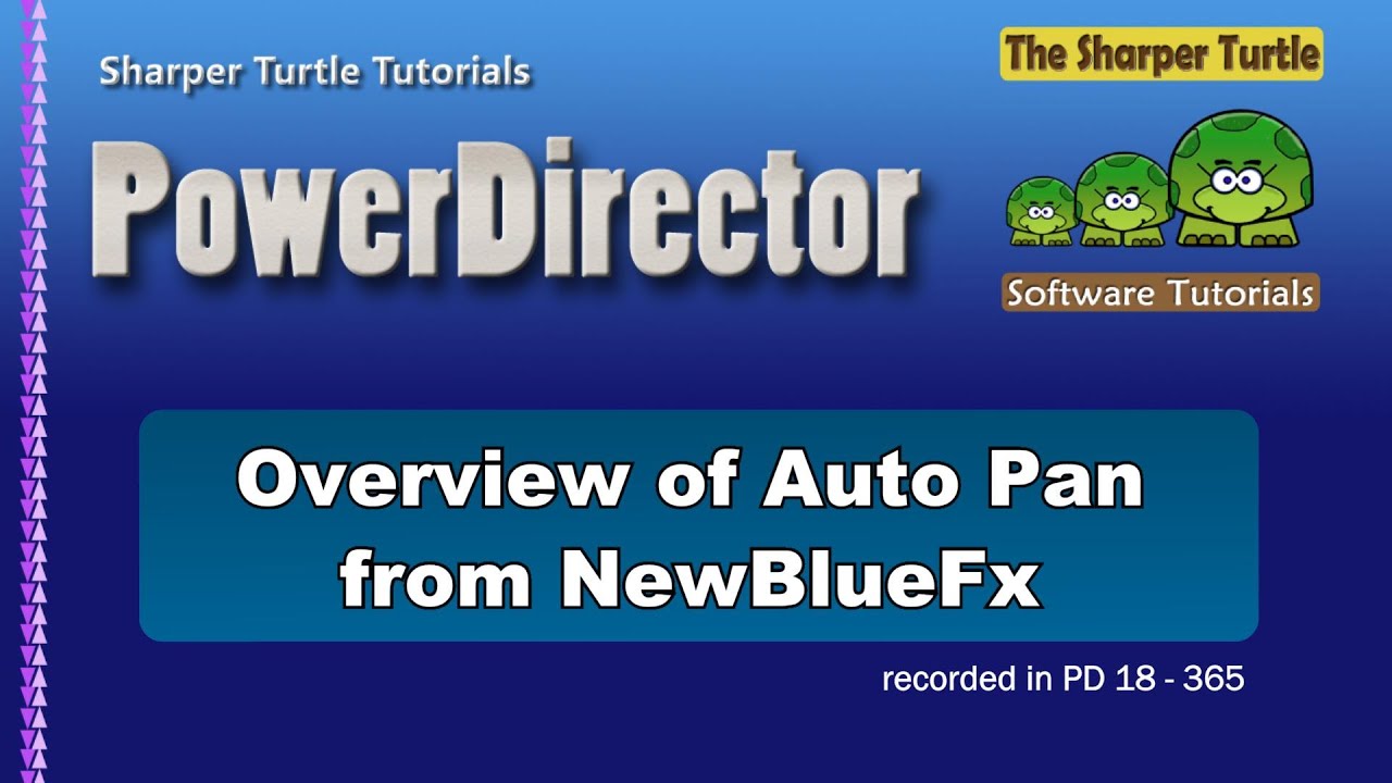 PowerDirector - Using the Auto Pan effect from NewBlue Essentials 7 ...